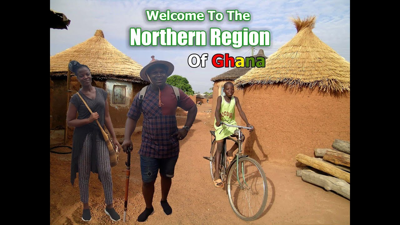 Welcome To The Northern Region of Ghana - YouTube