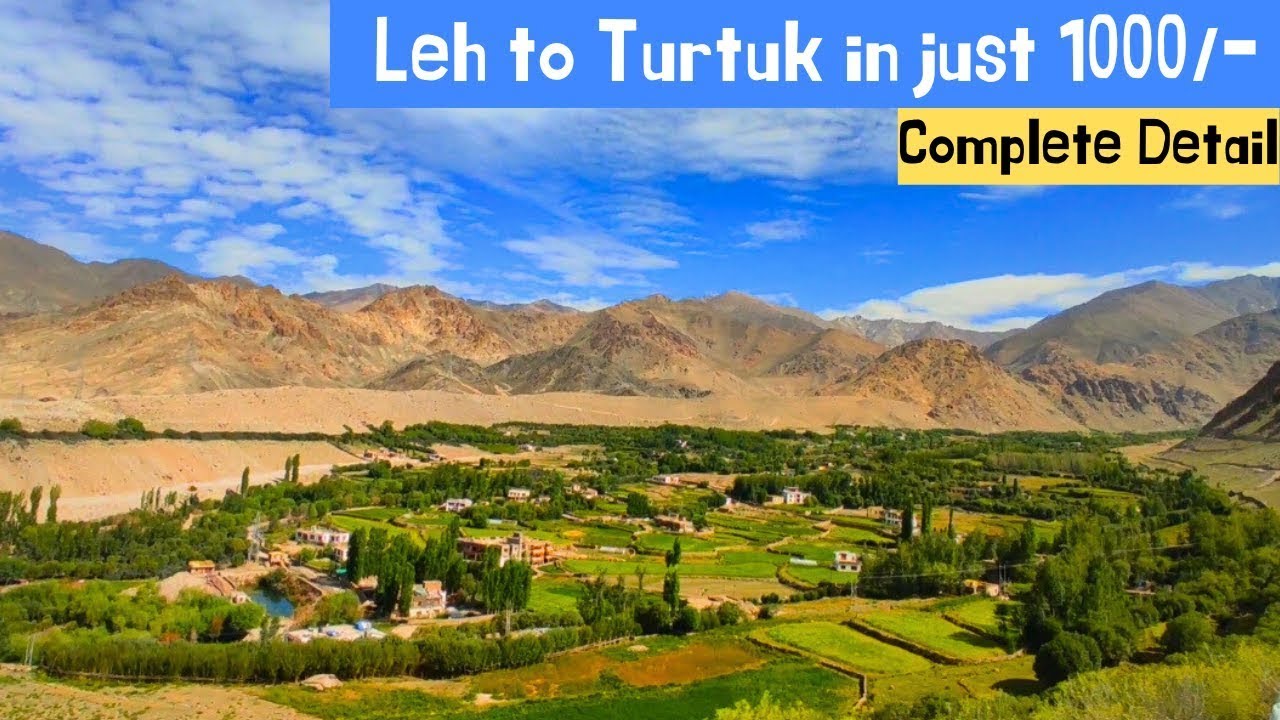 Turtuk Village | Leh to Turtuk on budget | A-Z Detail | How to travel ...