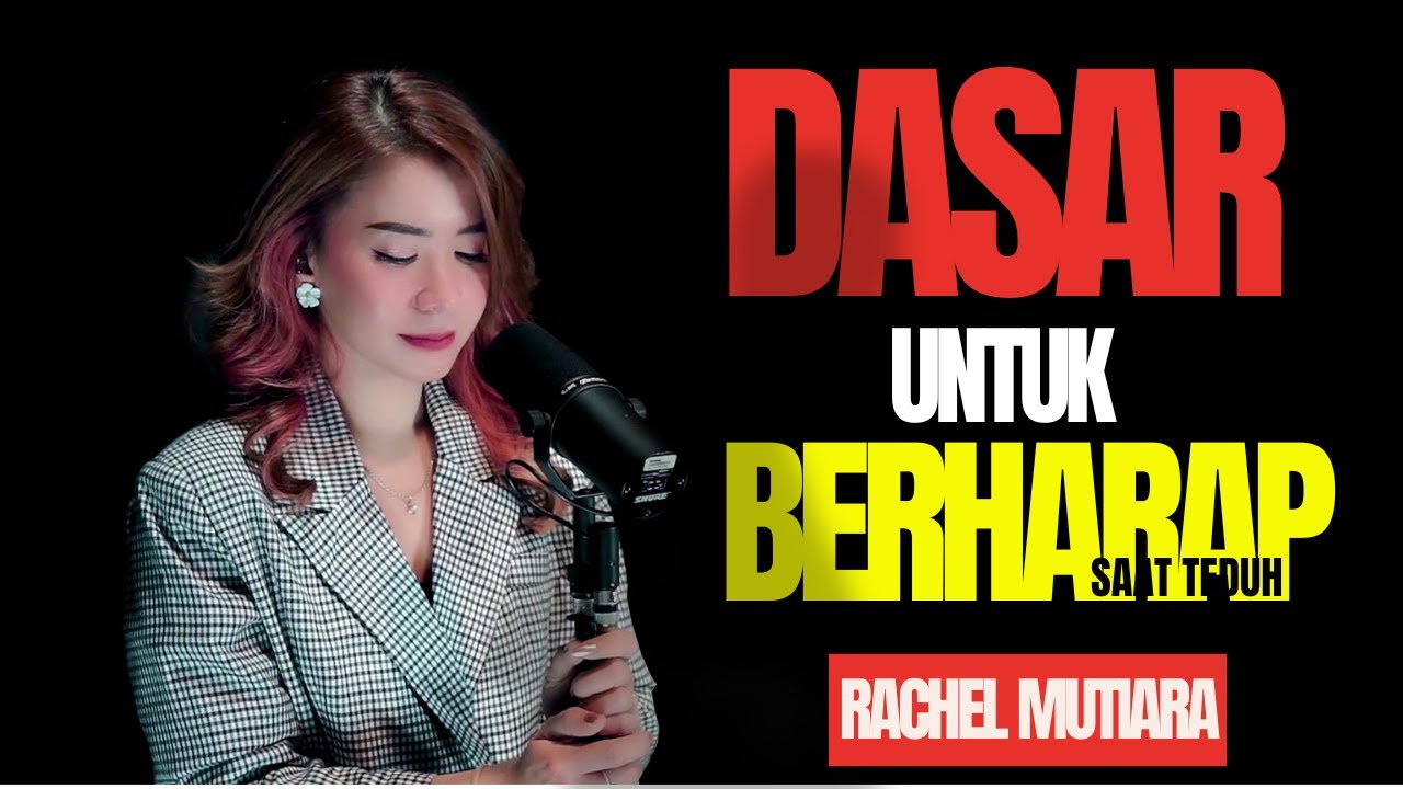 DASAR UNTUK BERHARAP ( Official Piano Vocal ) - Rachel Mutiara saat ...