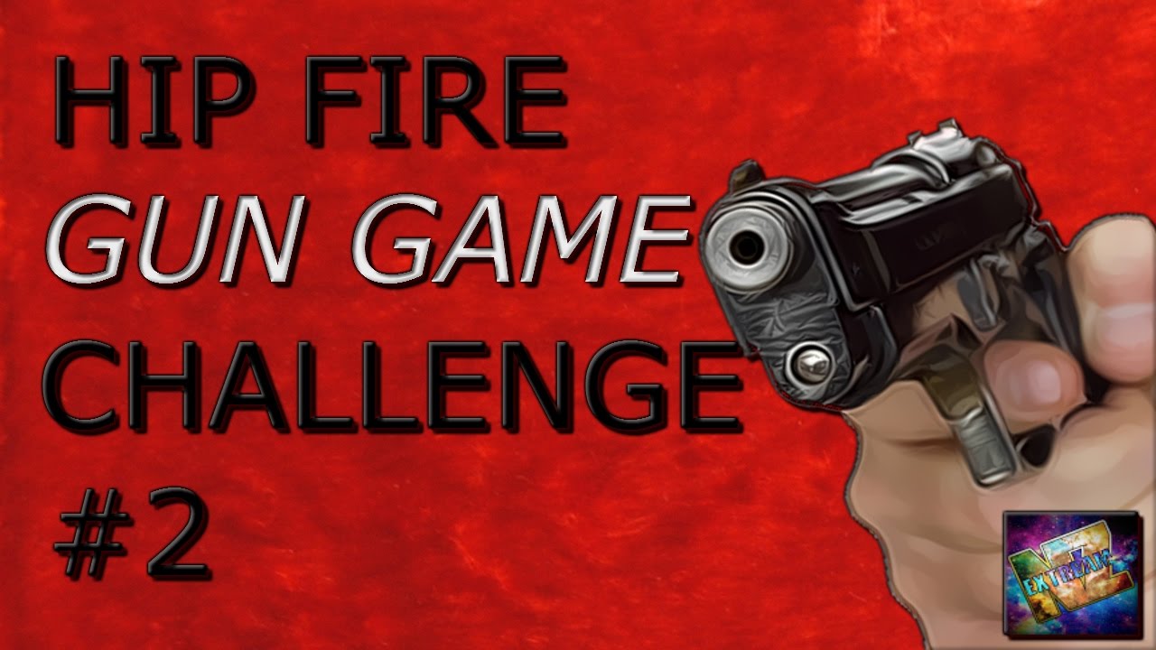 Hip fire Gun game Challenge #2 - YouTube
