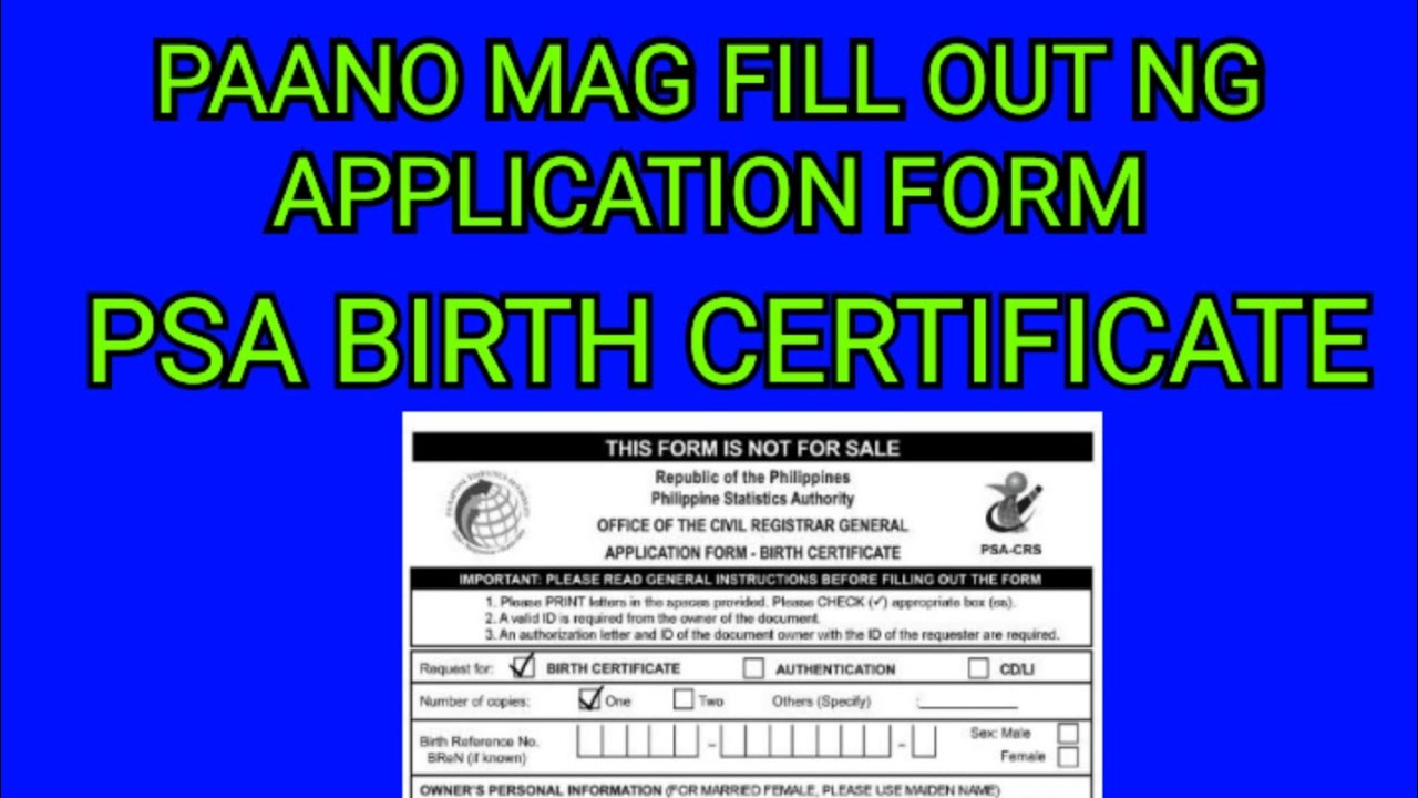 PAANO MAG FILL OUT NG PSA APPLICATION FORM BIRTH CERTIFICATE / PAANO ...