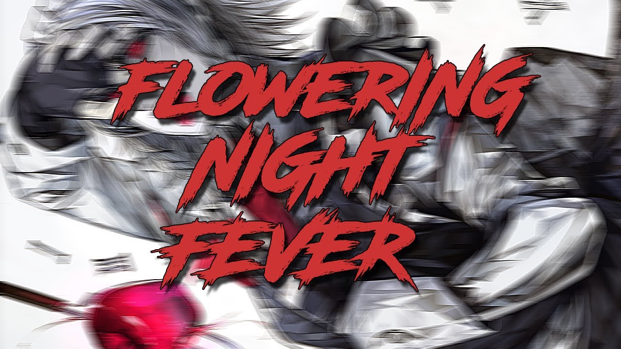 Flowering Night Fever [Flowering] 7.36* - YouTube