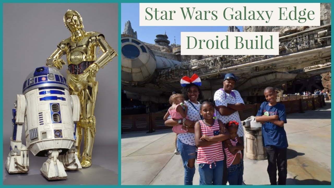 Star Wars Galaxy Edge Droid build! AT DROID DEPOT (DISNEYLAND CA) - YouTube