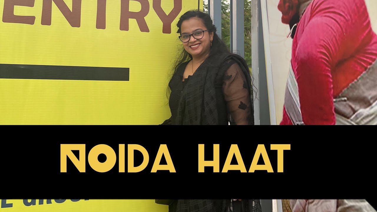 A day @ Noida Haat | kanikachitransh Vlogs | Sector 32, Noida ...
