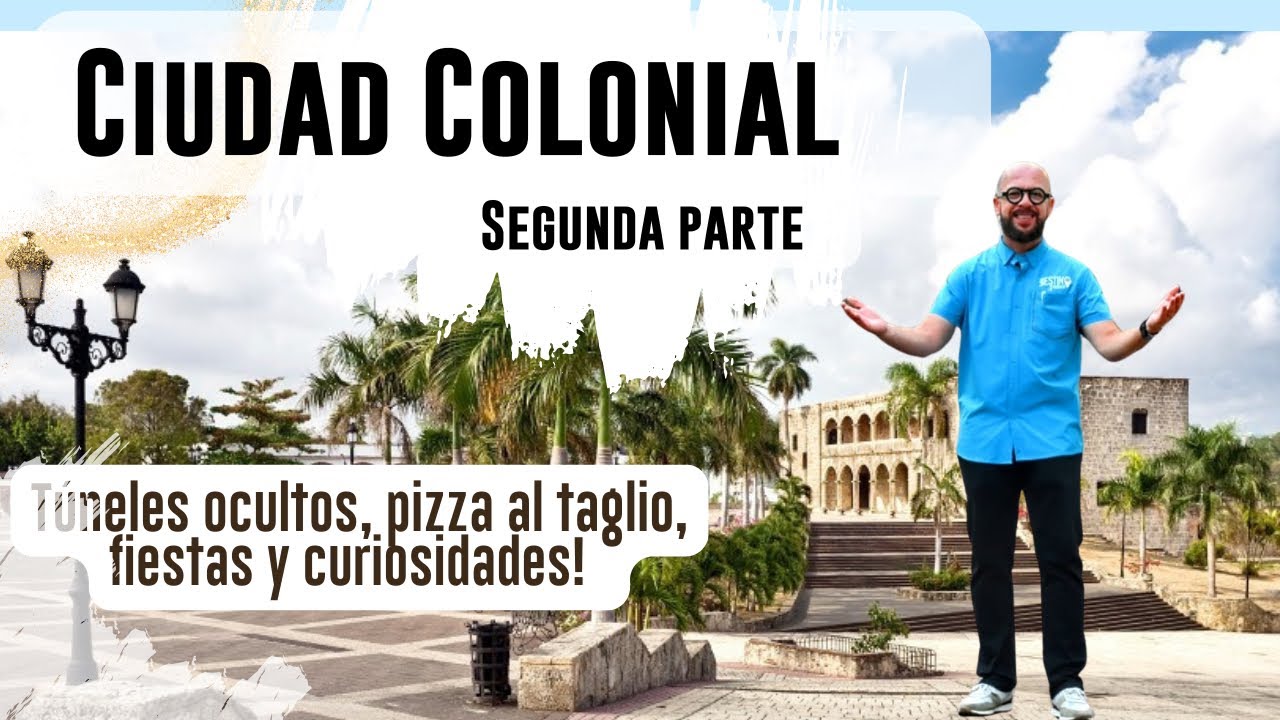 Ciudad Colonial (Segunda Parte) - YouTube