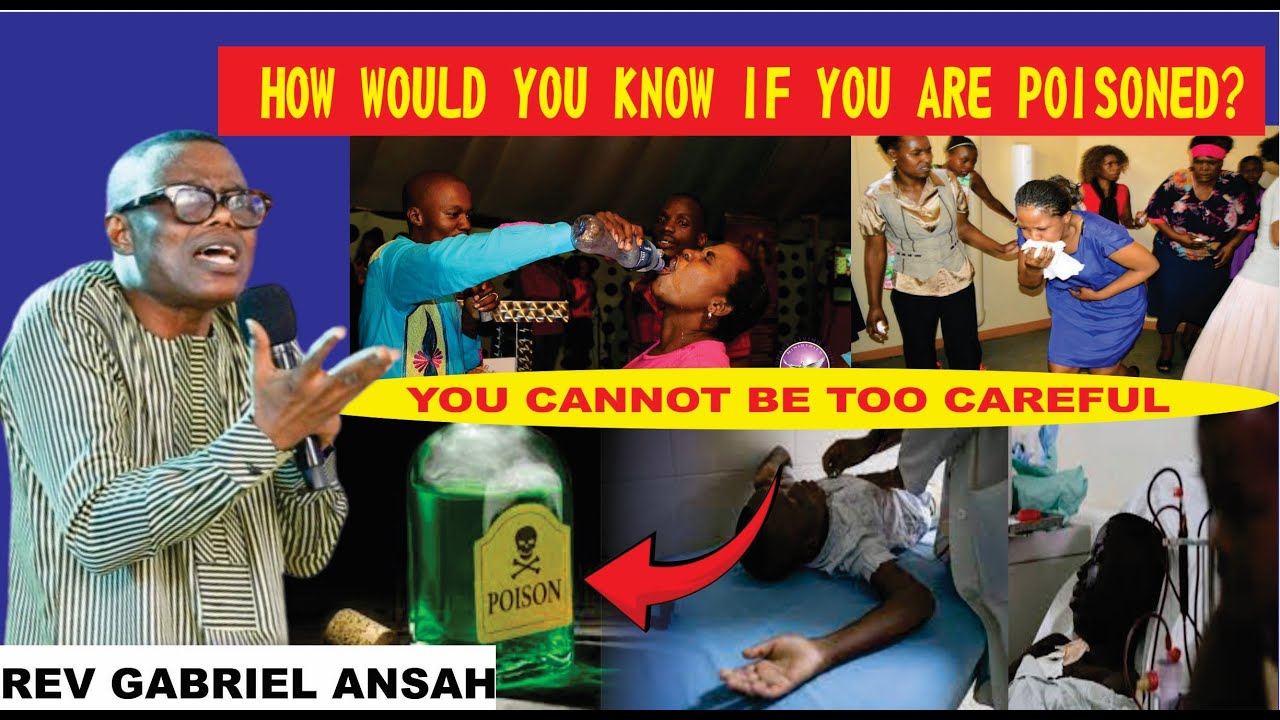 HOW WOULD YOU KNOW IF YOU ARE POISONED? - Rev Gabriel Ansah - YouTube