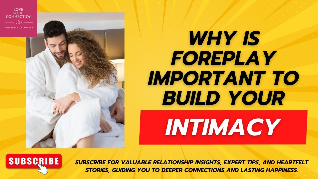 Why Is Foreplay Important Intimacy Coach Reveals Secrets Youtube