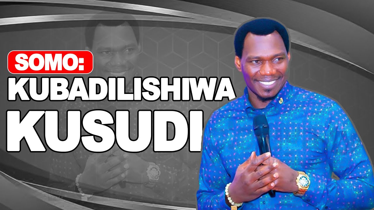 KUBADILISHIWA KUSUDI - Prophet ROLINGA - YouTube