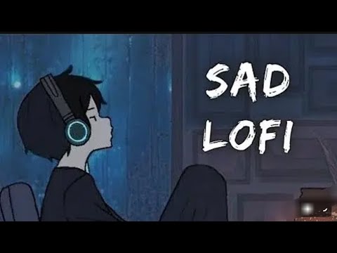 alone sad song💔 sad song🥹!l lo-fi song 🥀 song!!🫰 night sad song😊!!lofi ...