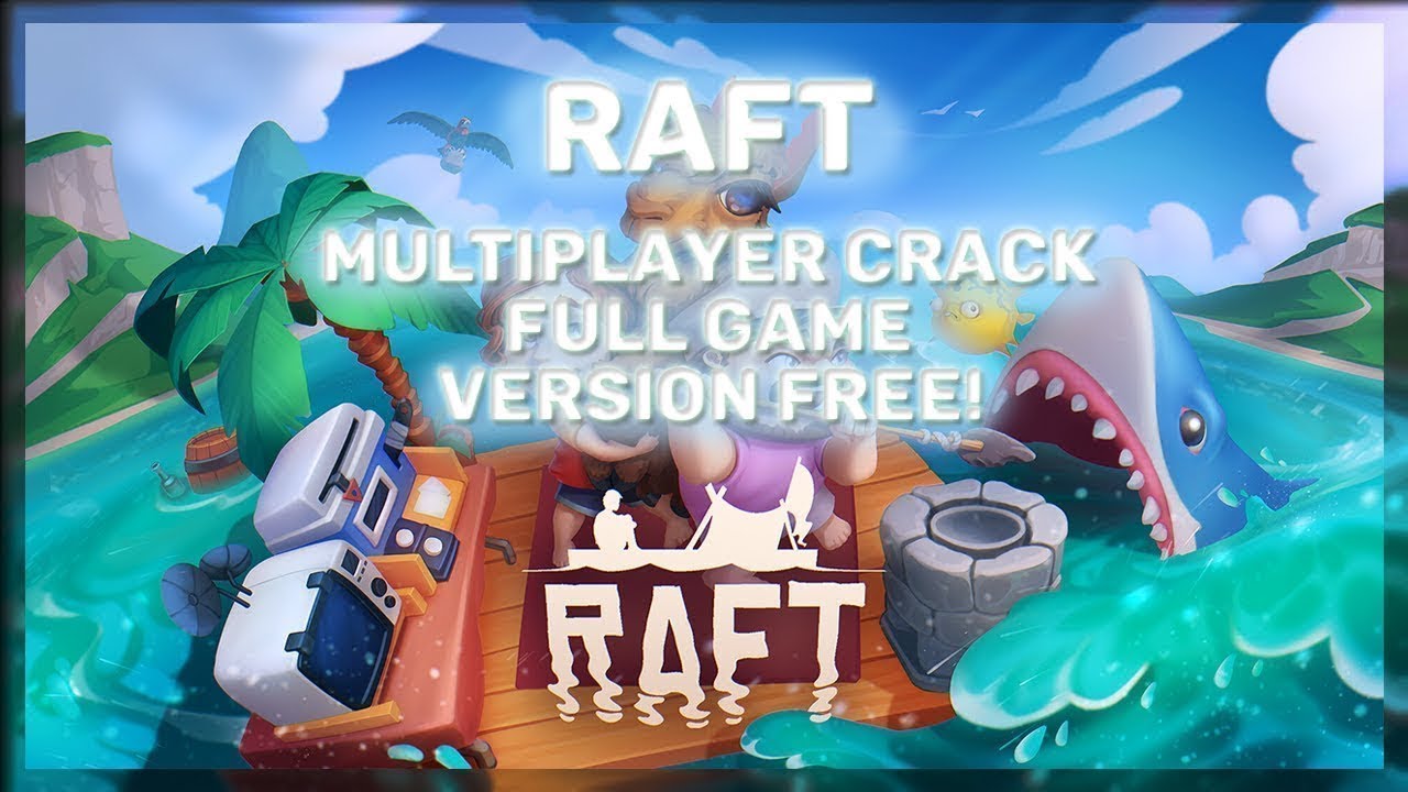 RAFT Free Download 2023 | RAFT Crack 2023 - YouTube