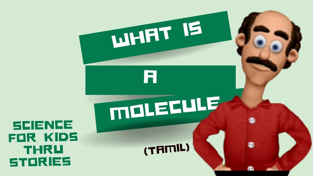 What is a Molecule Chemistry Science thru Tamil stories - YouTube
