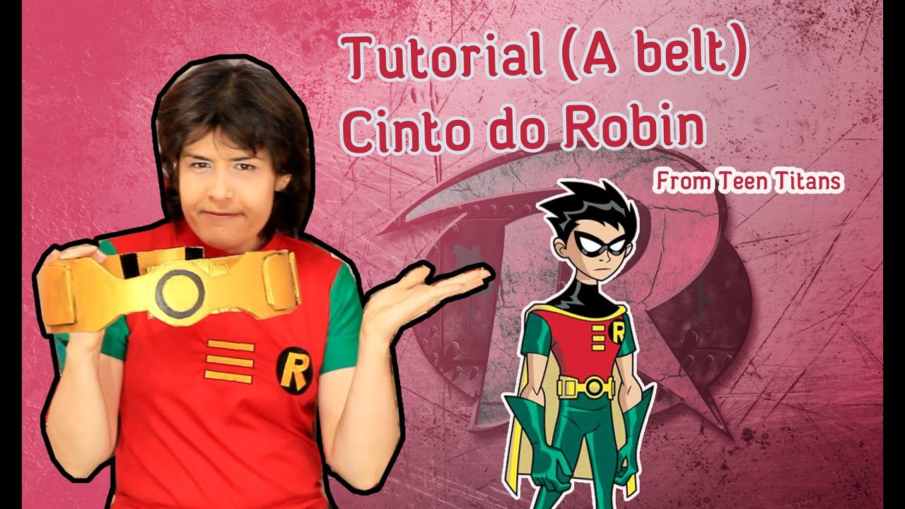 Tutorial Cinto do Robin Cosplay ! Tutorial a belt Robin From Teen ...
