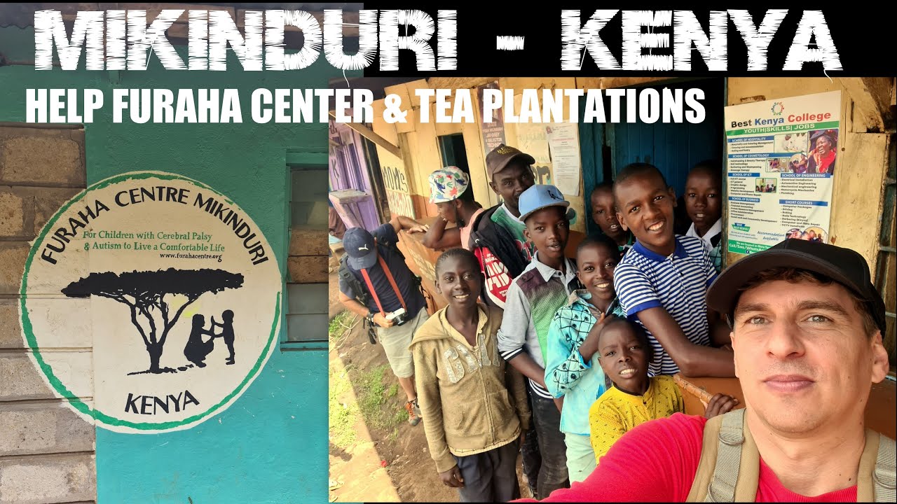 Mikinduri (Kenya) - Help Furaha Center & tea plantations - YouTube