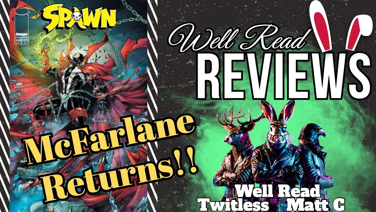 Spawn 360 Todd McFarlane Returns to Writing | Well Read Reviews - YouTube