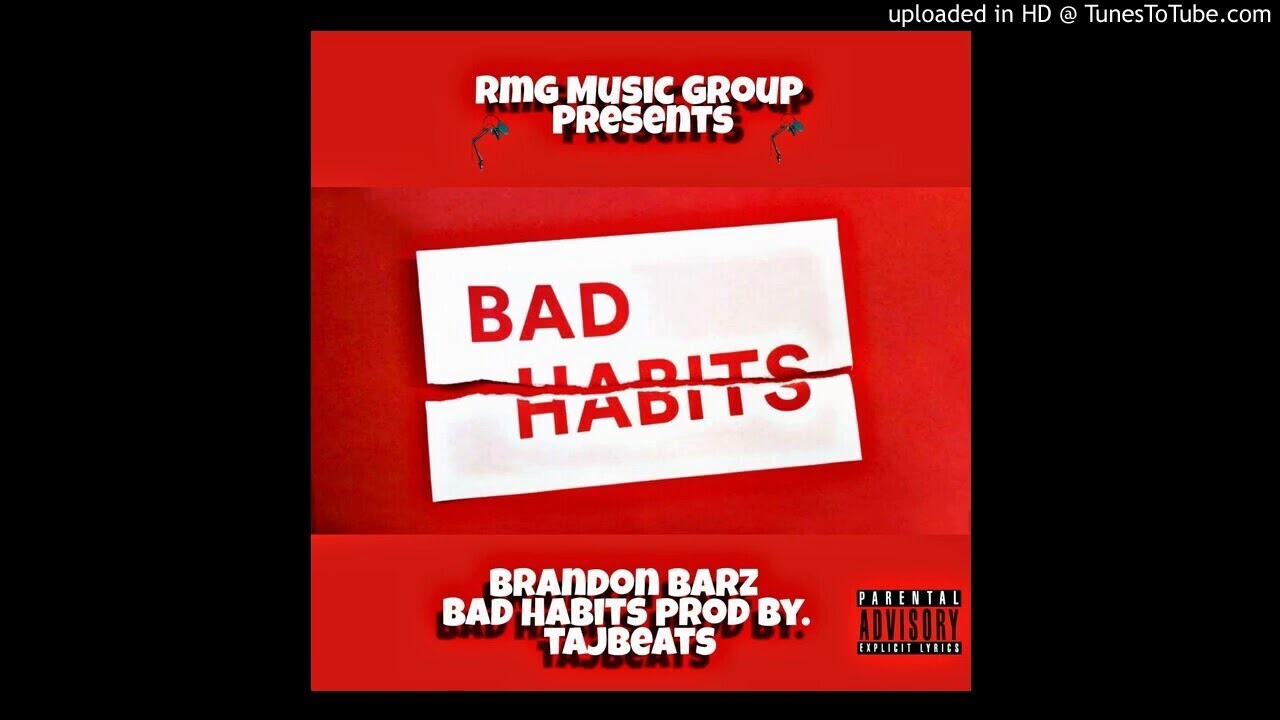 Brandon Barz - Bad Habits Prod by Tajbeats - YouTube Music