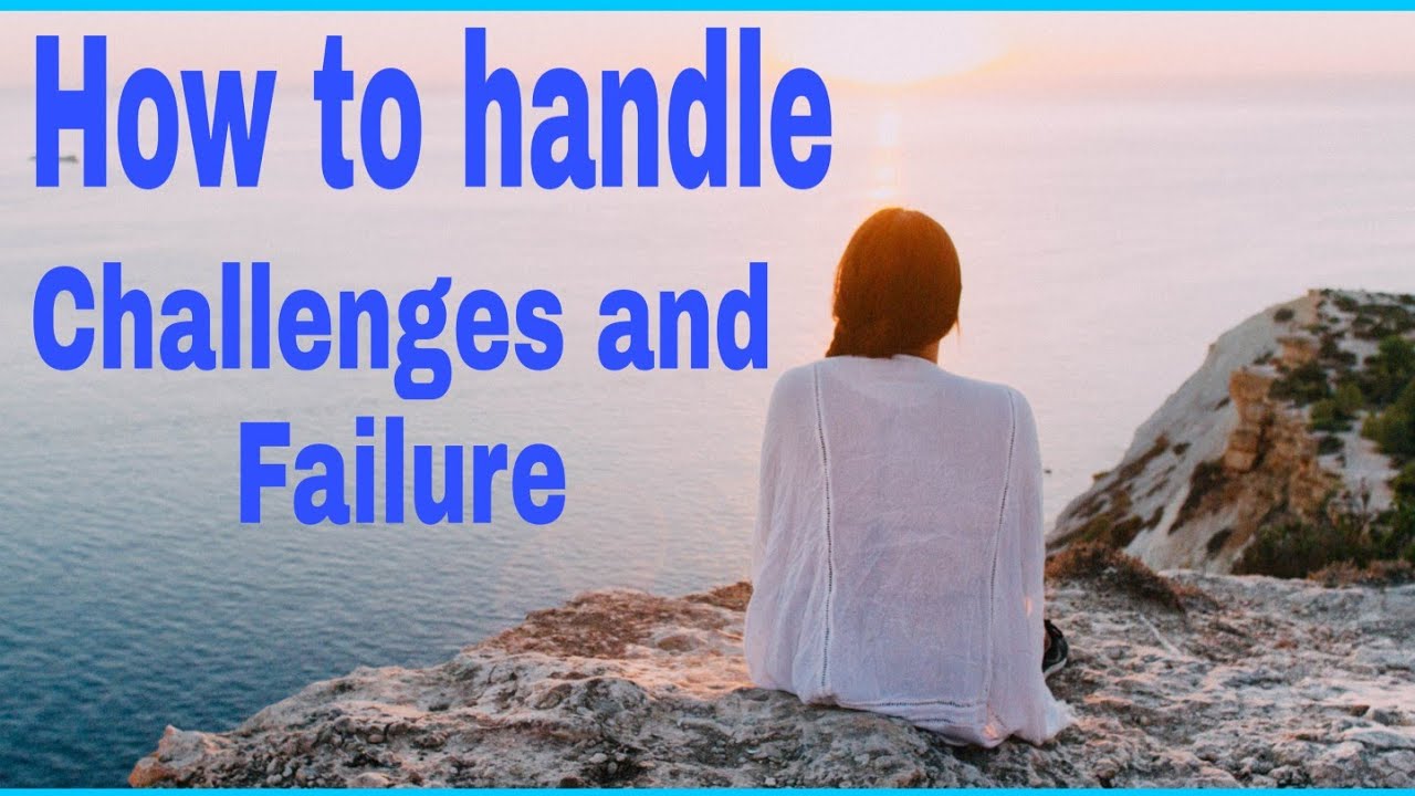 How to handle challenges and failure/ law of attraction part 5 - YouTube