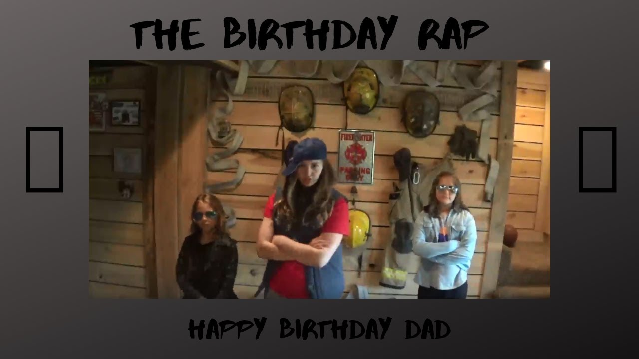 The Birthday Rap | 🎉Happy Birthday Dad!!!!🎉 - YouTube