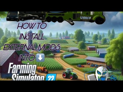 How to install 3rd party external MODS into FS22 on PC safest method - YouTube
