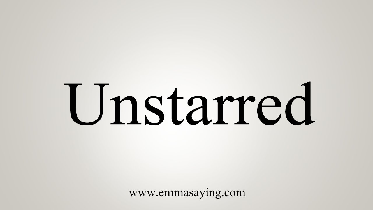 How To Say Unstarred - YouTube