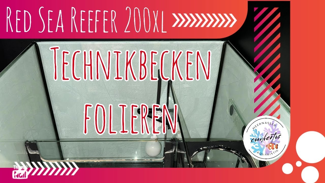 Red Sea Reefer 200XL - Technikbecken folieren - YouTube