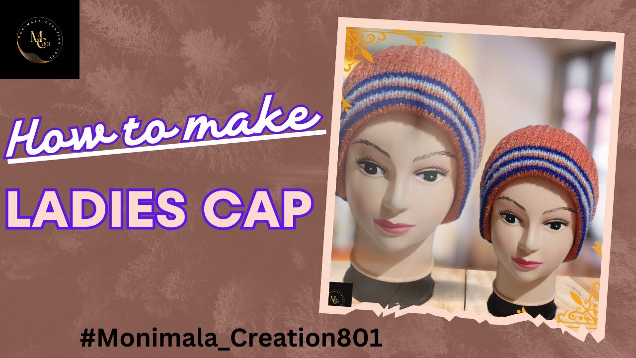DIY Creating Stylish Ladies' Cap Step-by-Step Tutorial" - YouTube
