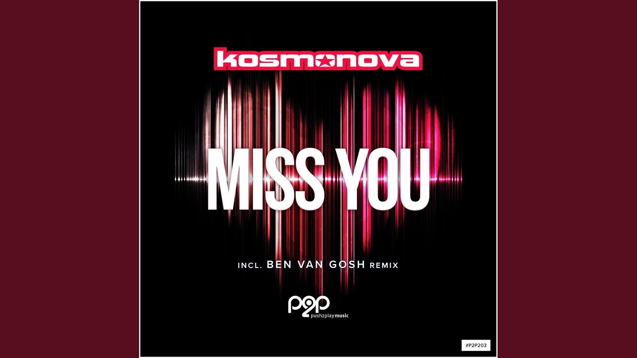 Miss You (Ben van Gosh Remix) - YouTube