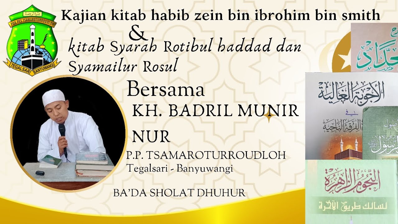KH. BADRIL MUNIR NUR _ P.P. TSAMAROTURROUDLOH _Tegalsari-Banyuwangi ...