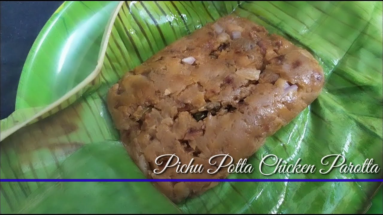 Pichu Potta Chicken Parotta - YouTube