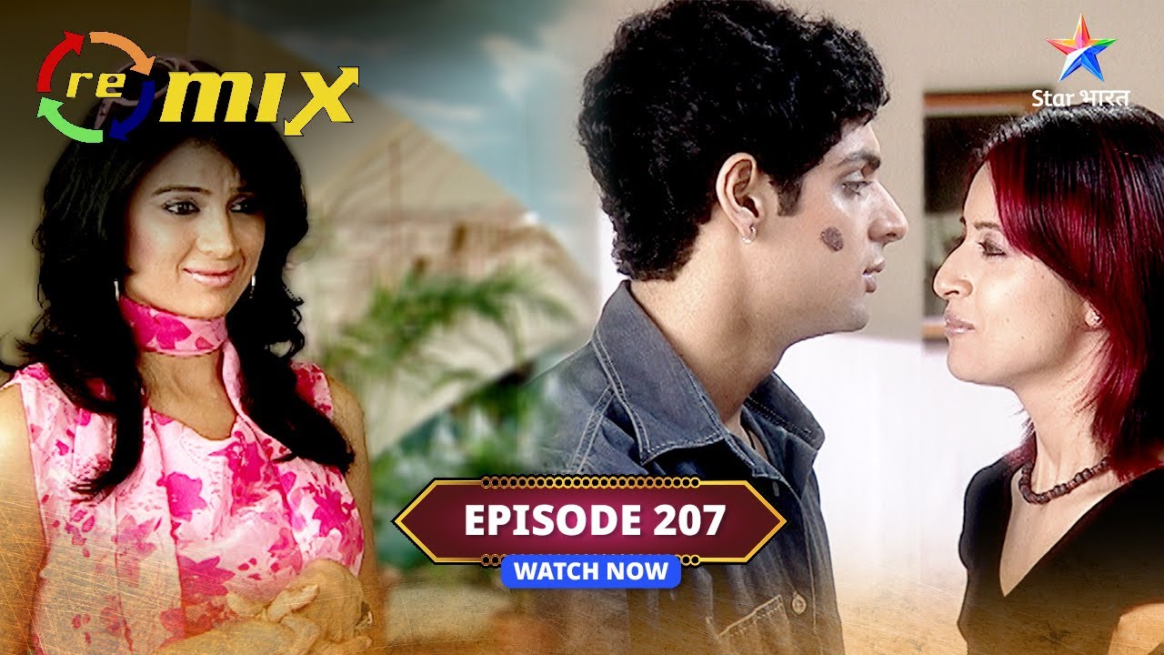 EP-207 | Remix | Kya Ranveer ko rok payegi Tia? #starbharat - YouTube