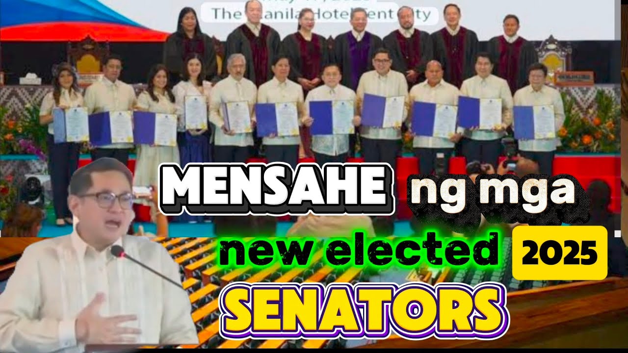 ANG MENSAHE NG MGA NANALONG SENATOR 2025 | New Elected Senators 2025 ...