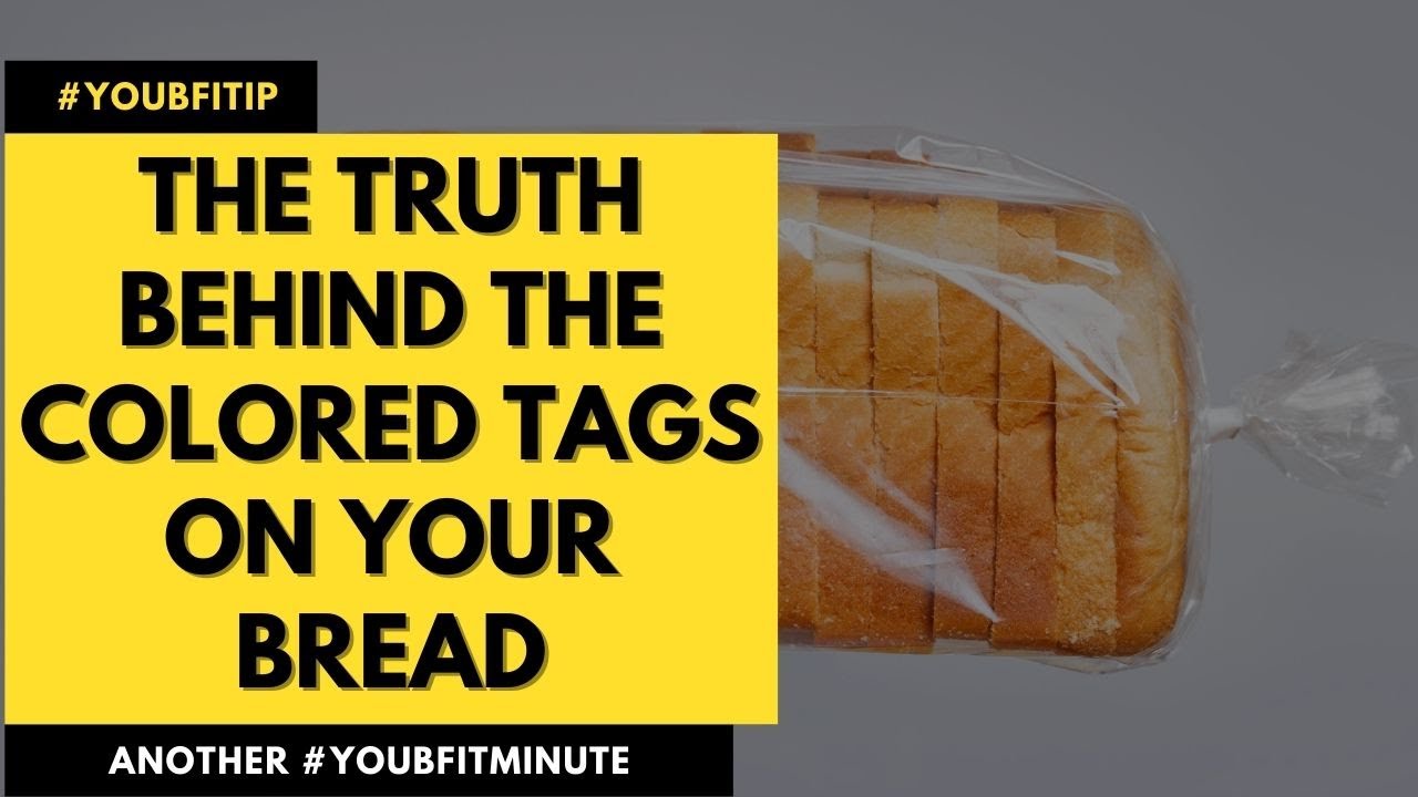 The Truth Behind the Colored Tags on Your Bread | You Be Fit Nutrition ...