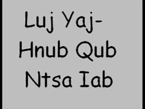 Luj Yaj-Hnub Qub Ntsa Iab.wmv - YouTube