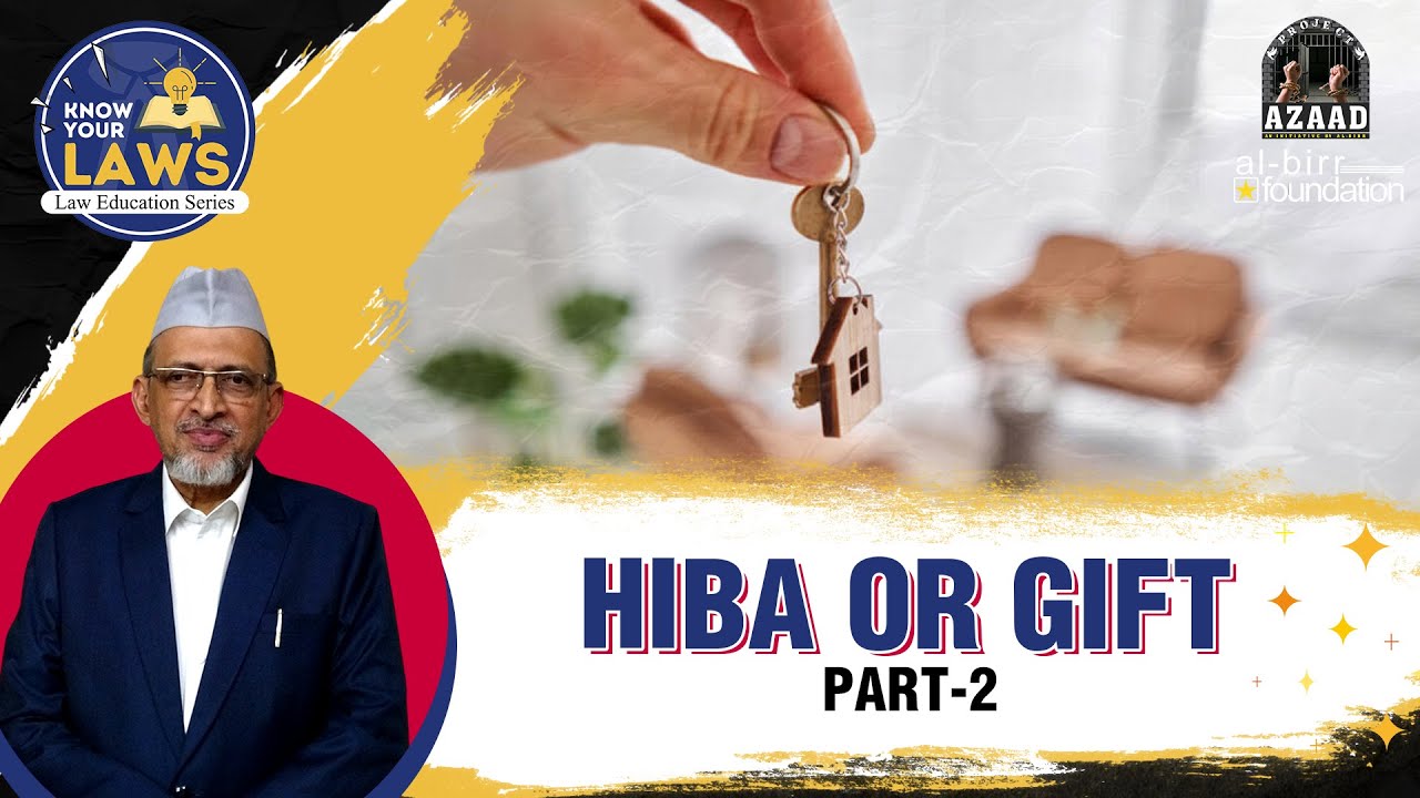 Ep 21 | Hiba and Gift Part - 2 | KNOW YOUR LAWS | By Adv. FAISAL KAZI ...