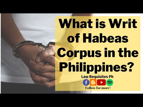 What is Writ of Habeas Corpus in the Philippines? Law Requisites Ph