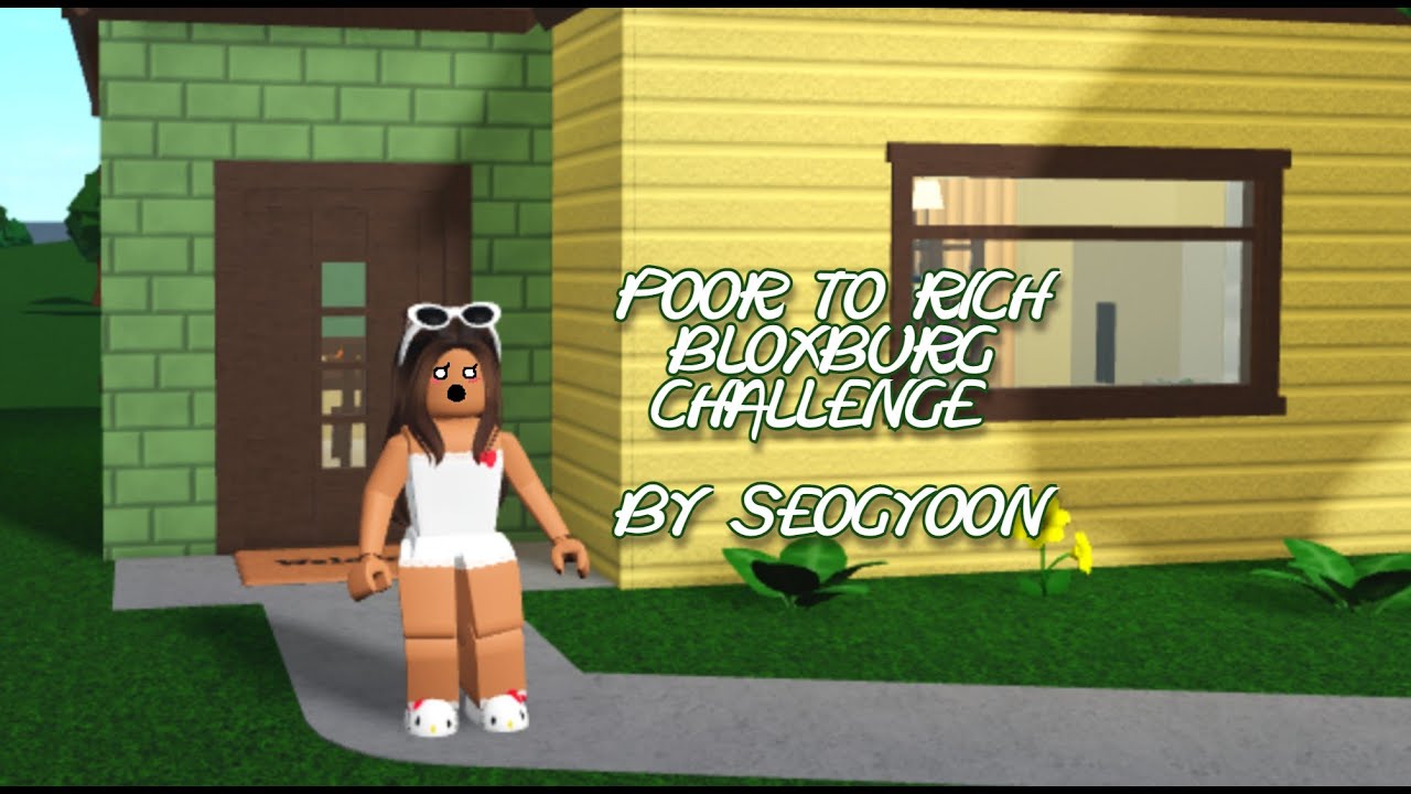 Poor To Rich Bloxburg Challenge By Seogyoon Youtube