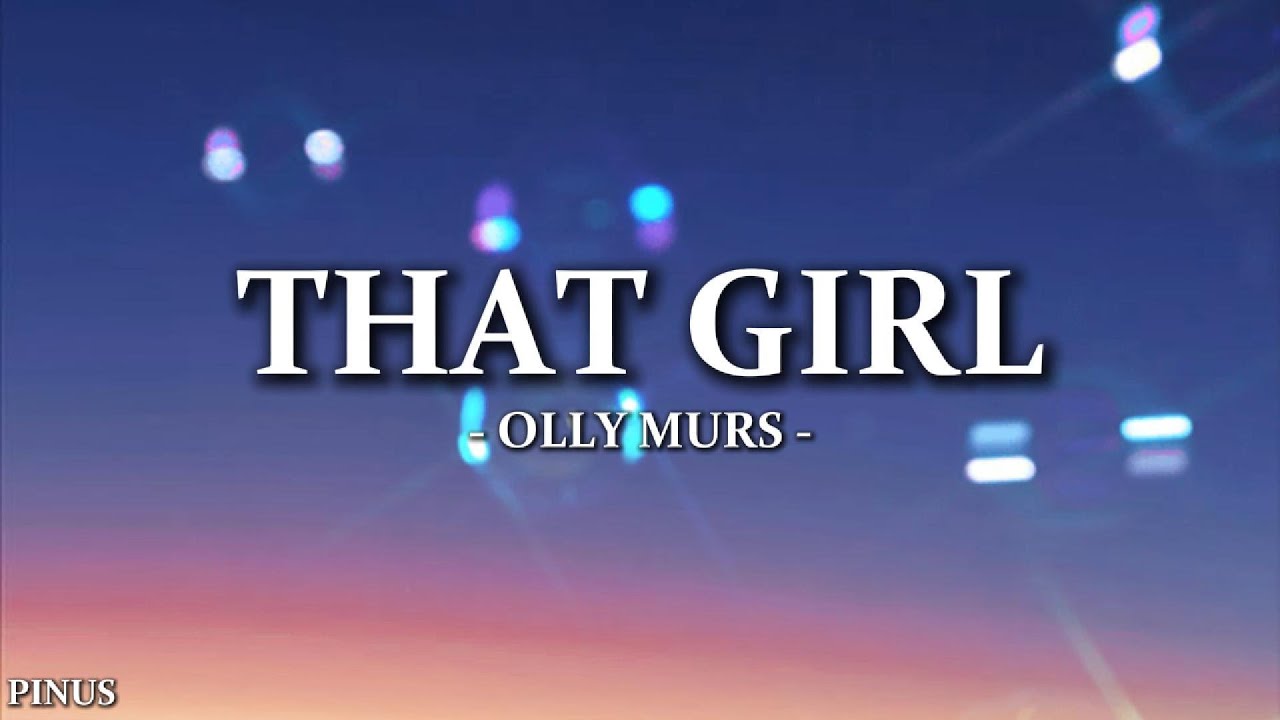 Olly Murs – That Girl (Lyrics) - YouTube