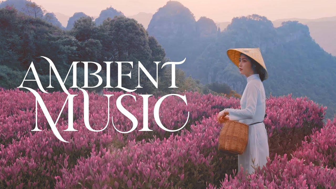 Beautiful Ambient Music - Inspiring Asian Mix | 1 Hour - YouTube