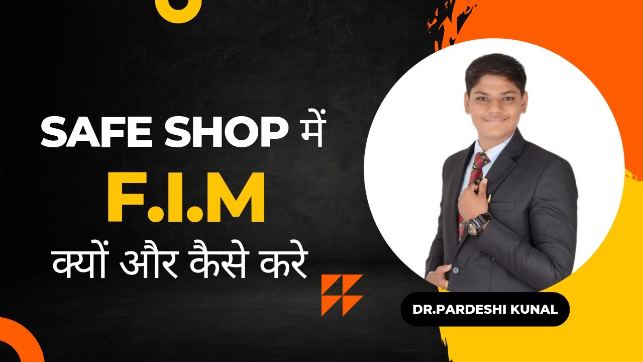 No.138||🤔 "SAFE SHOP" मैं FIM क्यों और कैसे करें ||📞9834088182||BY DR ...