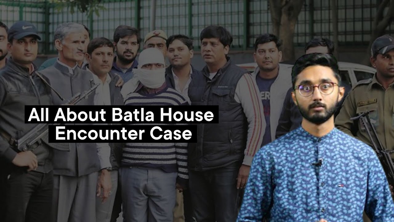 All About Batla House Encounter Case - YouTube