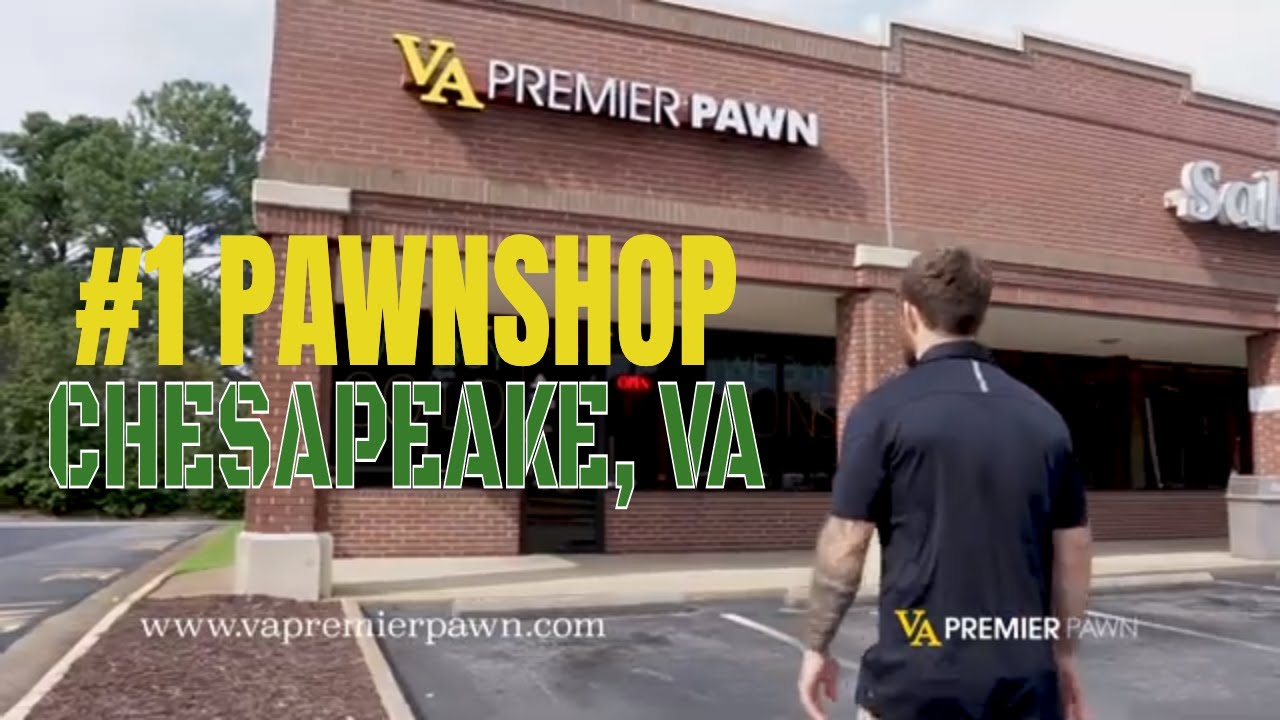 VA Premier PAWN - This Is VA Premier PAWN - Chesapeake Best Pawnshop ...