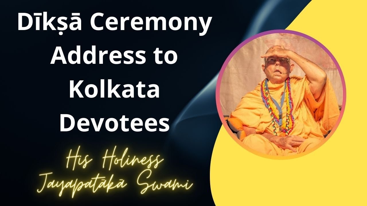 20220703 || Dīkṣā Ceremony Address to Kolkata Devotees || Kolkata, India - YouTube