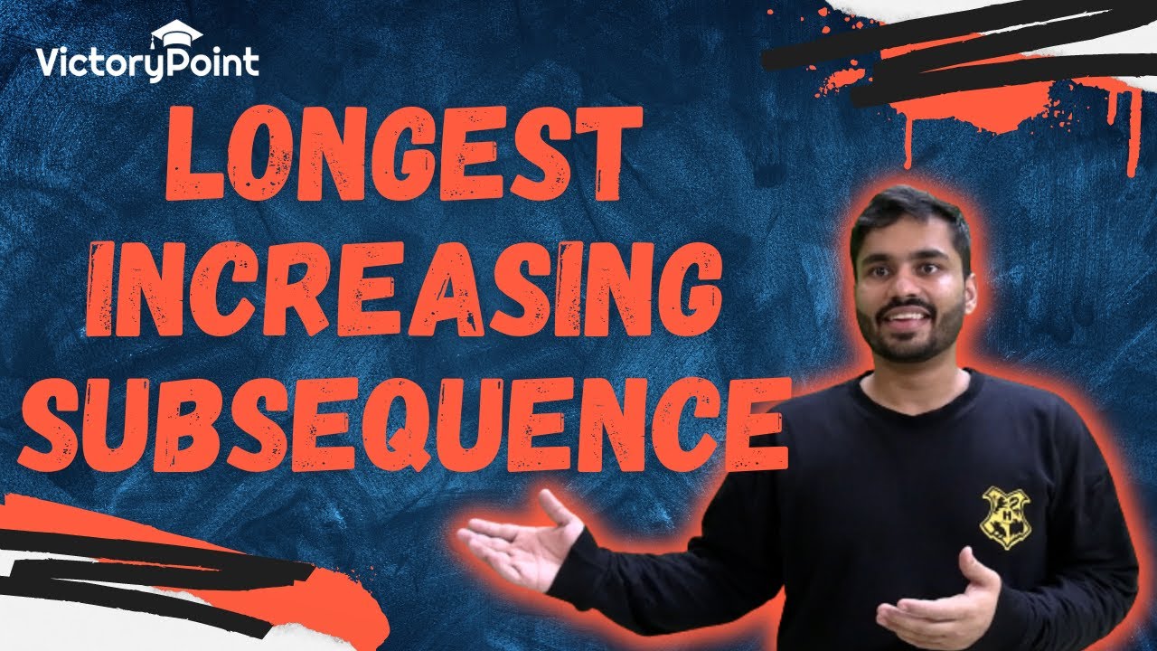 Longest Increasing Subsequence Problem Detailed Explanation And Code Java Leetcode 300