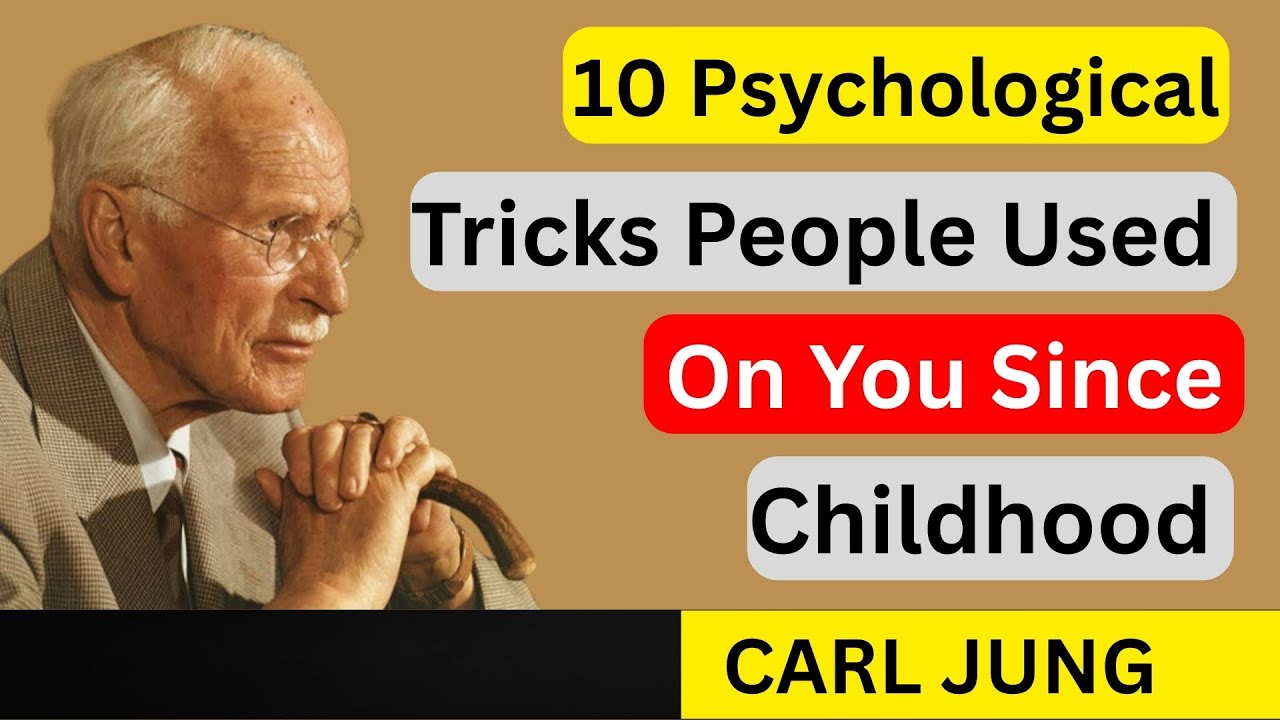 10 Psychological Tricks People Used On You Since Childhood –Carl Jung ...