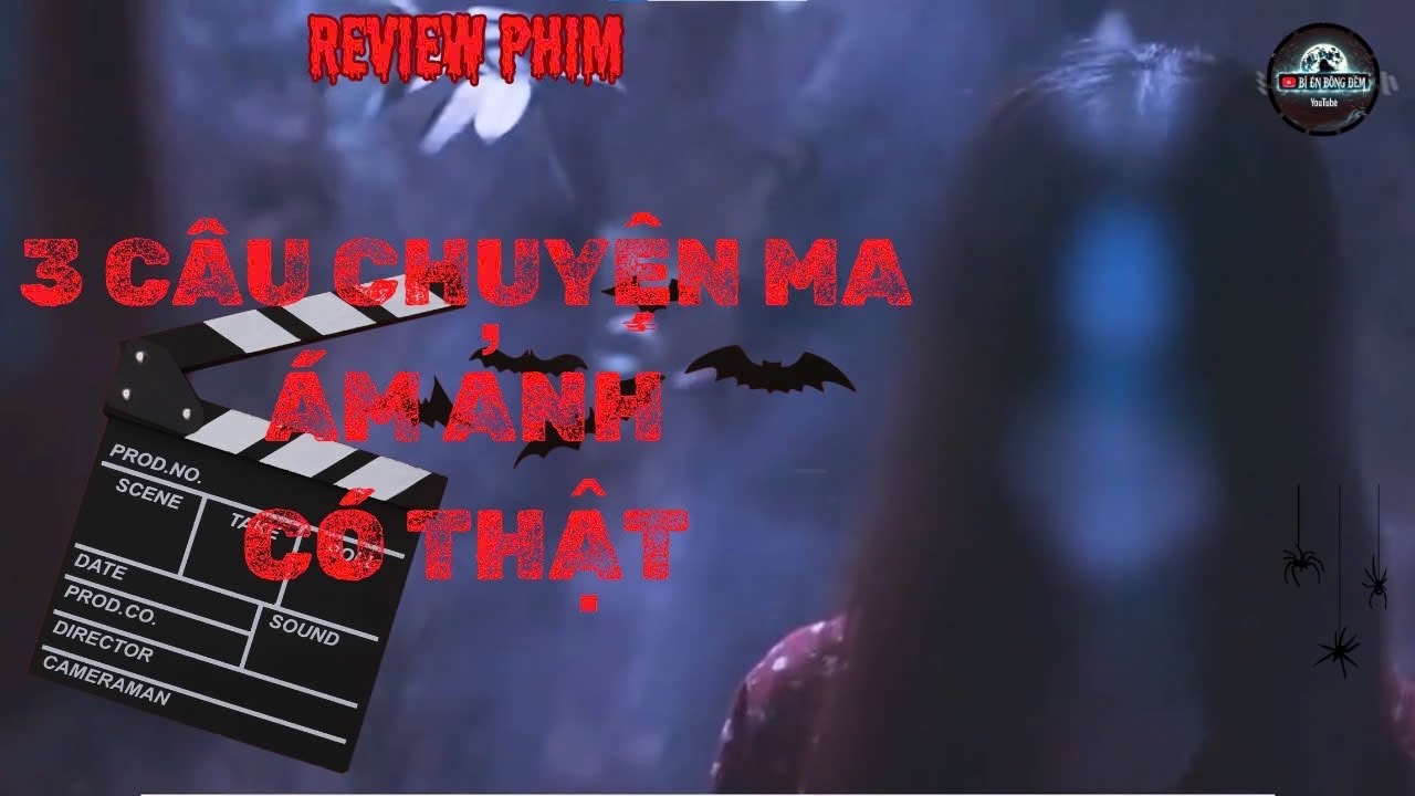 [Review Phim] : 3 Câu Chuyện Ma Có Thật- Phim Ma Kinh Dị Ám Ảnh Nhất ...