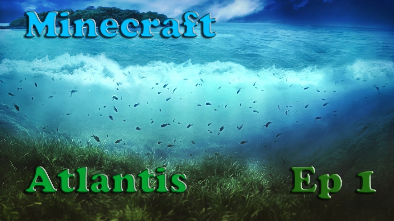 Minecraft - Atlantis. Ep 1. Let's Start - YouTube