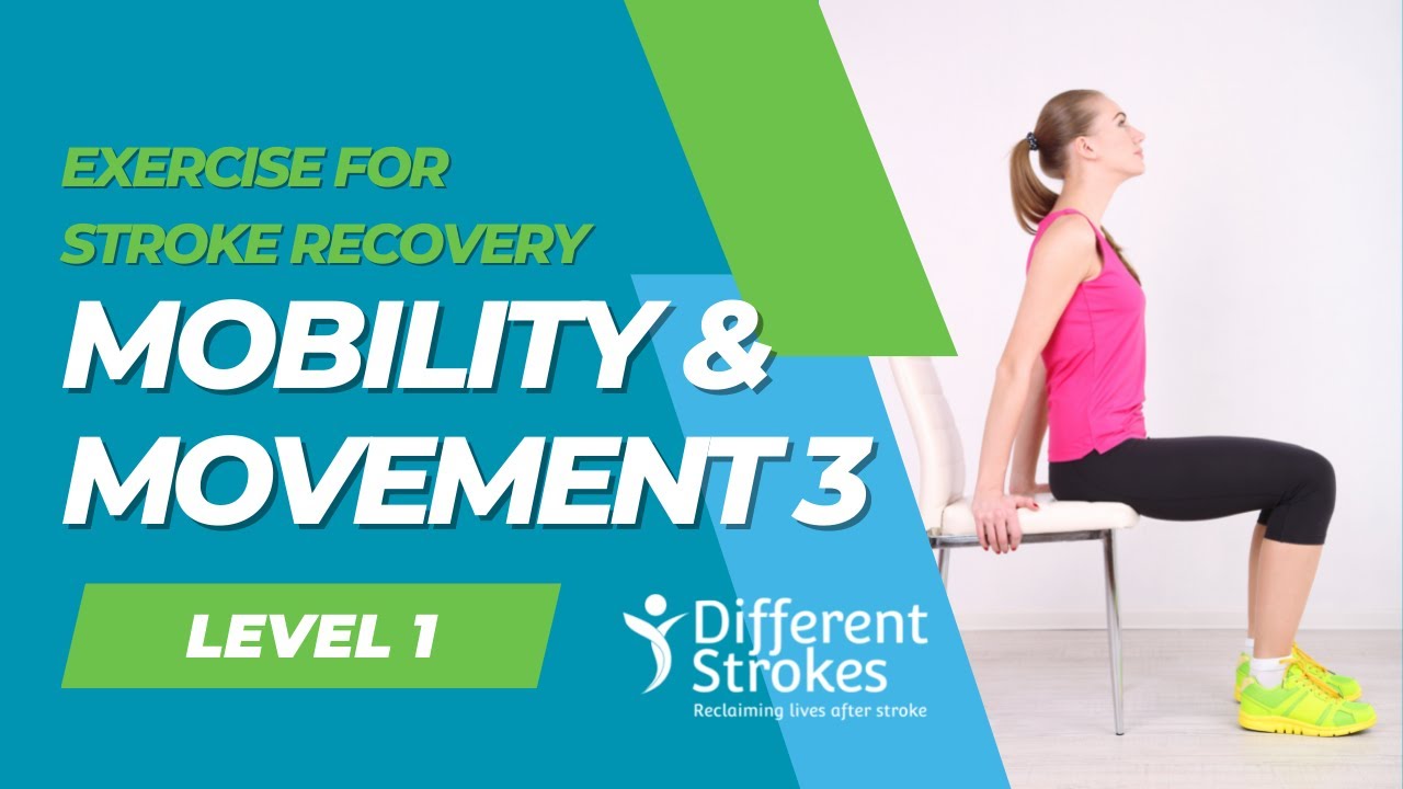 Stroke Exercise Programme: Level 1 Session 9 – Mobility and Movement ...