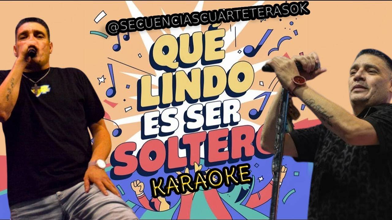 🎉 ¡Qué lindo es ser soltero! Secuencias Cuarteteras Karaokes🎉 - YouTube