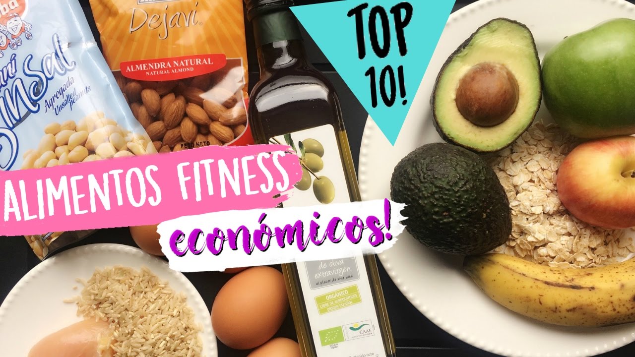 Top 10: alimentos fitness que no te pueden faltar | Económicos y ...