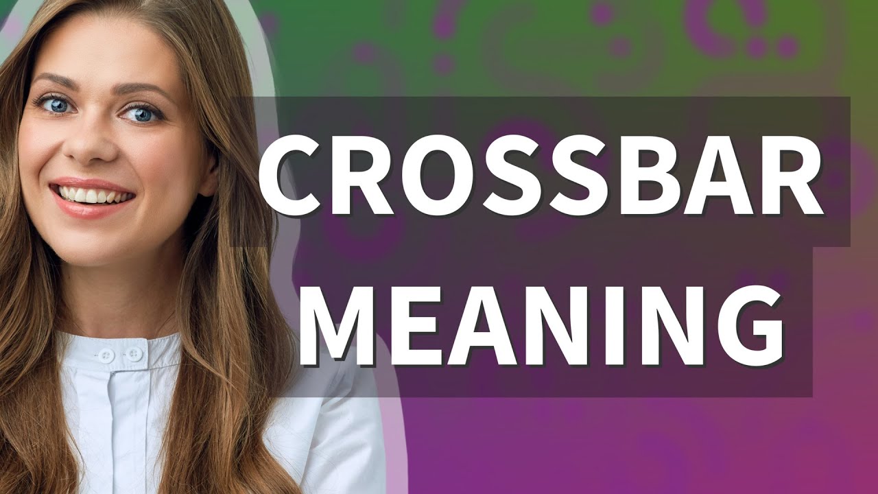 Crossbar | meaning of Crossbar - YouTube