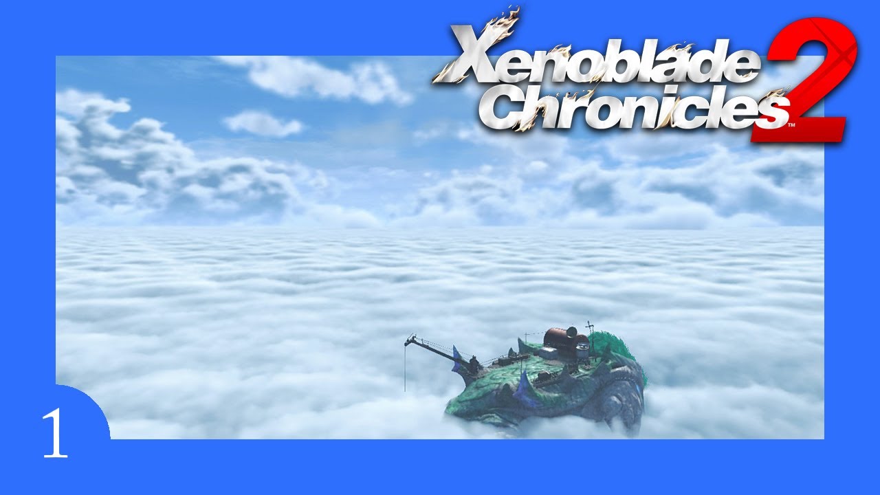 Xenoblade Chronicles 2 - Episode 1: Welcome to Alrest - YouTube